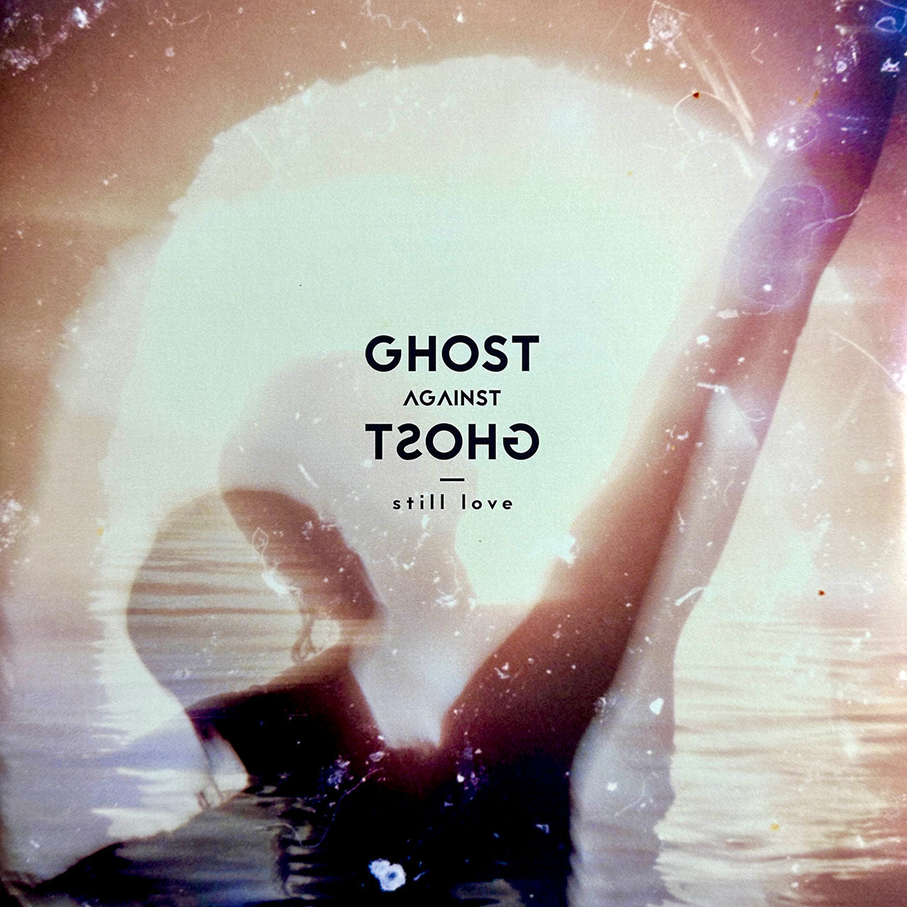 Ghost Against Ghost - still love – Our Silent Canvas